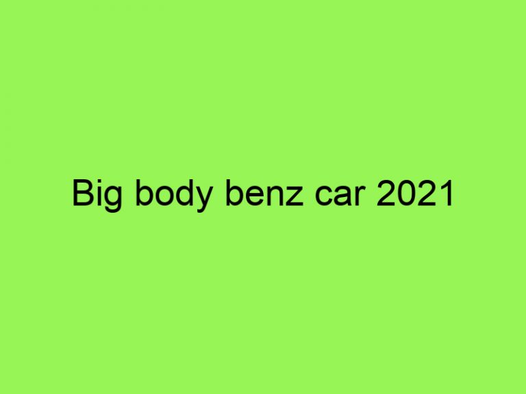 Big body benz car 2021 - righthanddrivejeeps.com